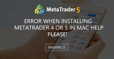 Error When Installing Metatrader 4 Or 5 In Mac Help Please Metatrader General Mql5