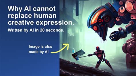 Why Ai Cannot Replace Human Creative Expression Written By Ai
