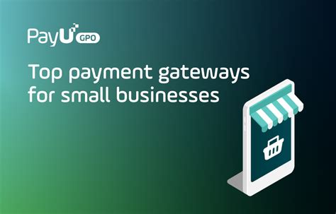 Top Payment Gateways For Small Businesses Payu Global