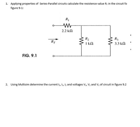 Solved 1. Applying properties of Series-Parallel circuits | Chegg.com