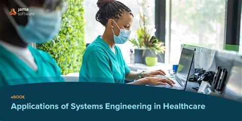 Applications Of Systems Engineering In Healthcare Jama Software Applications Of Systems Engineering In Healthcare Jama Software