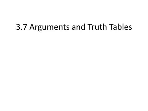 PPT Arguments And Truth Tables PowerPoint Presentation Free Download ID