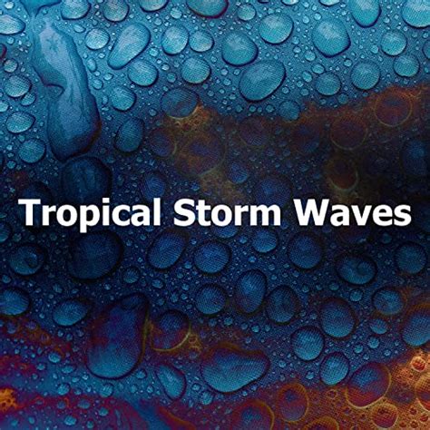 Amazon Musicで8d Thunderstormのtropical Storm Wavesを再生する