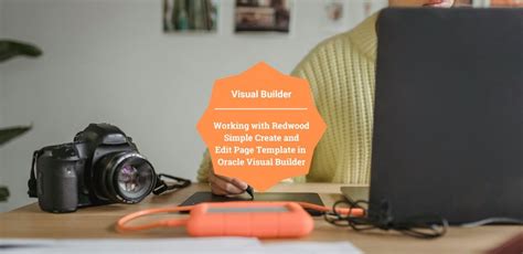Working With Redwood Simple Create And Edit Page Template In Oracle