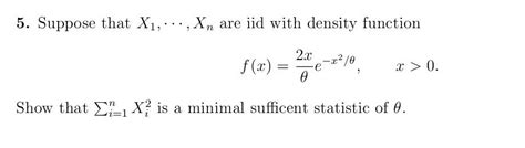 Solved 5 Suppose That X1⋯xn Are Iid With Density Function