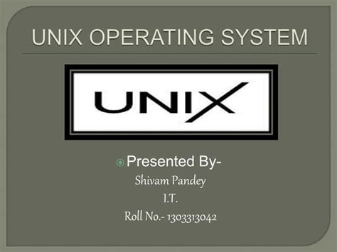 Unix Operating System Pptx