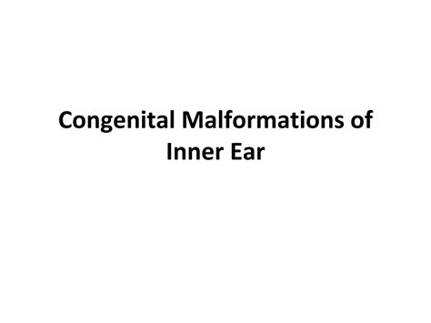 Congenital Malformations Of Inner Earpptx