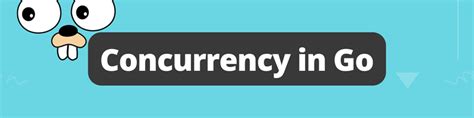 Concurrency In Go Earthly Blog
