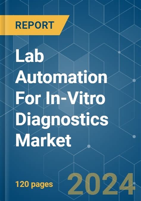 Lab Automation For In Vitro Diagnostics Market Share Analysis Industry Trends And Statistics