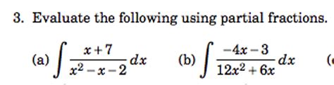 solved evaluate the following using partial fractions