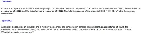 Solved A Reactance Of 250 And The Inductor Has A Reactance Of 600 The Total Impedance Of The