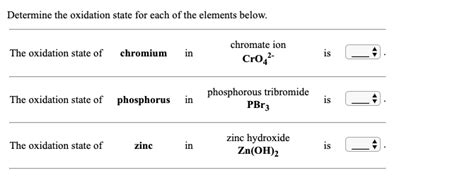Solved Determine The Oxidation State For Each Of The