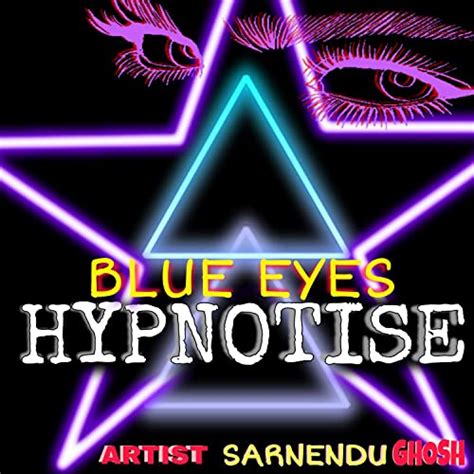 Play Blue Eyes Hypnotise By Sarnendu Ghosh On Amazon Music