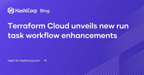 terraform cloud unveils new run task workflow enhancements