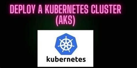 Deploy An Application On Aks Cluster Using A Kubernetes Manifest File