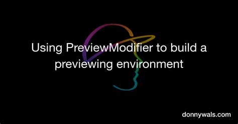 Using Previewmodifier To Build A Previewing Environment Donny Wals