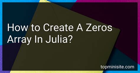 How To Create A Zeros Array In Julia In 2024