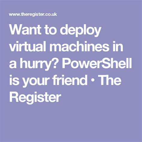 Deploy Virtual Machines Quickly With Powershell