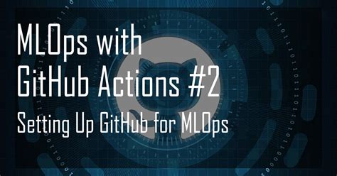 setting up github for mlops