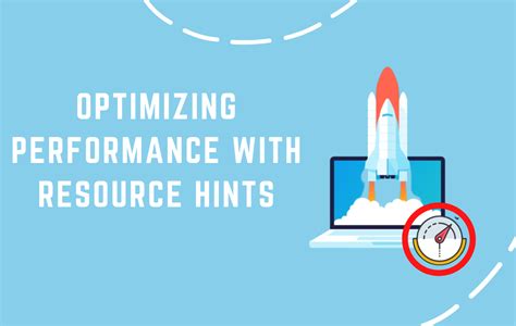 Resource Hints To Optimize Performance