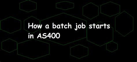how does a batch job start in as400 as400 and sql tricks