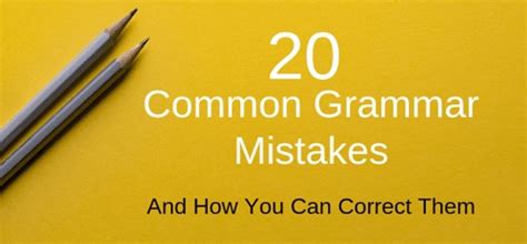 Common Grammar Mistakes And Grammatical Errors To Avoid By Derek Haines Chris The Story