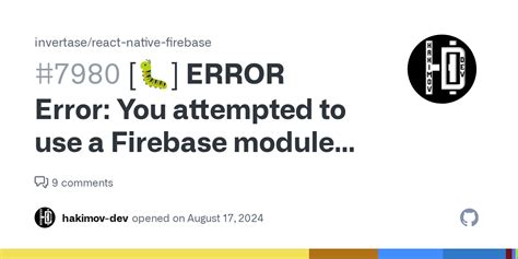 🐛 Error Error You Attempted To Use A Firebase Module Thats Not