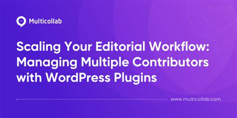 How To Manage Multiple Contributors In An Editorial Workflow