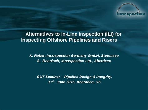 Pdf Alternatives To In Line Inspection Ili For Inspecting Offshore Pipelines And Risers