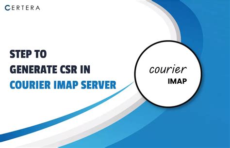 How To Generate Csr On Courier Imap Server Certerassl