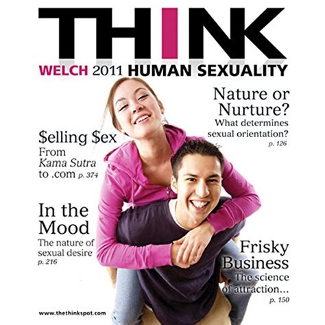 Think Human Sexuality By Welch Kelly J Good Paperback 2010 1st Edition Textbooks Source