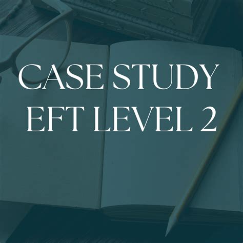 Eft Case Study At Rosa Gray Blog
