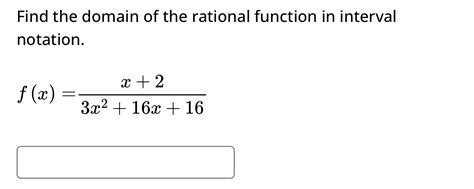 Solved Find The Domain Of The Rational Function In Interval Chegg