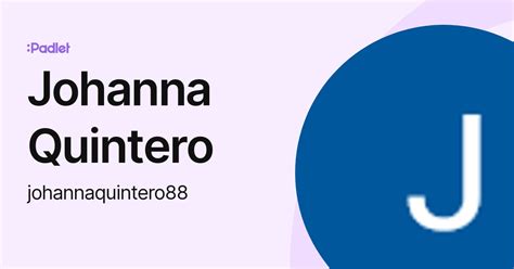 Johanna Quintero Johannaquintero88 Profile Padlet