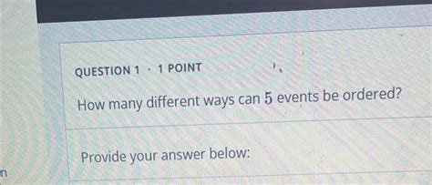 solved question 1 1 point how many different ways can 5