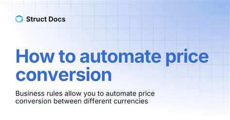 how to automate price conversion struct docs