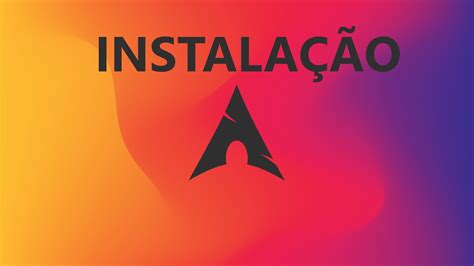 como instalar o arch linux archinstall youtube