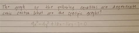 Solved The Graph Of The Following Equations Are Degenerate Conic