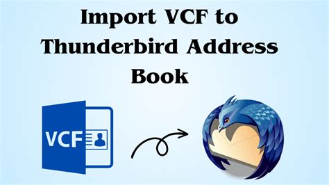 Import Vcf To Thunderbird Address Book With Complete Solution