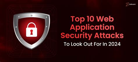 Top 10 Web Application Security Attacks To Look Out For In 2024