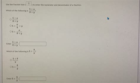 Solved Use The Fraction Tool To Enter The Numerator And