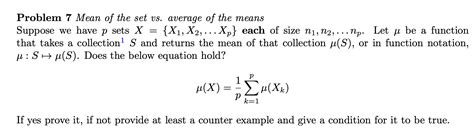 Problem 7 Mean Of The Set Vs Average Of The Means Chegg Com
