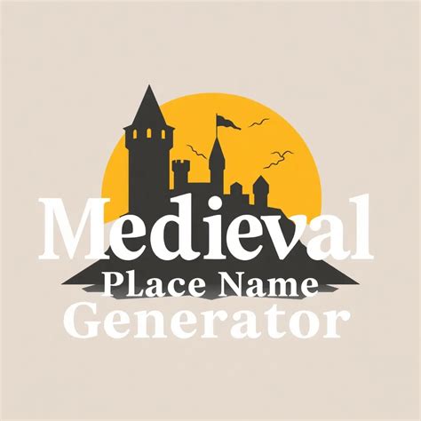 Medieval Place Name Generator Create Authentic Fantasy Names Name Generator