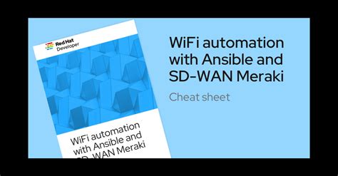 Wifi Automation With Ansible And Sd Wan Meraki Cheat Sheet Red Hat Developer