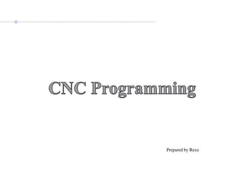 PPT CNC Programming PowerPoint Presentation Free Download ID