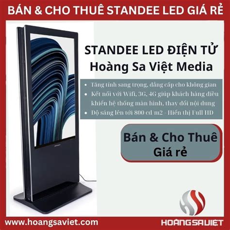 Bán And Cho Thuê Màn Hình Quảng Cáo Chân Đứng Standee Led