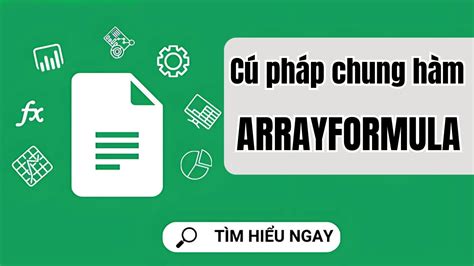 Cách sử dụng hàm ARRAYFORMULA trong Google Sheets chi tiết