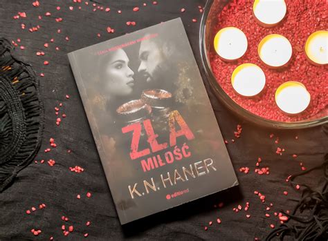 Ewuczka Recenzuje Zła Miłość K N Haner Seria Niebezpieczni