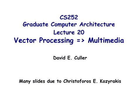 Ppt Cs252 Graduate Computer Architecture Lecture 20 Vector Processing