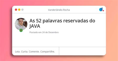 As 52 Palavras Reservadas Do Java